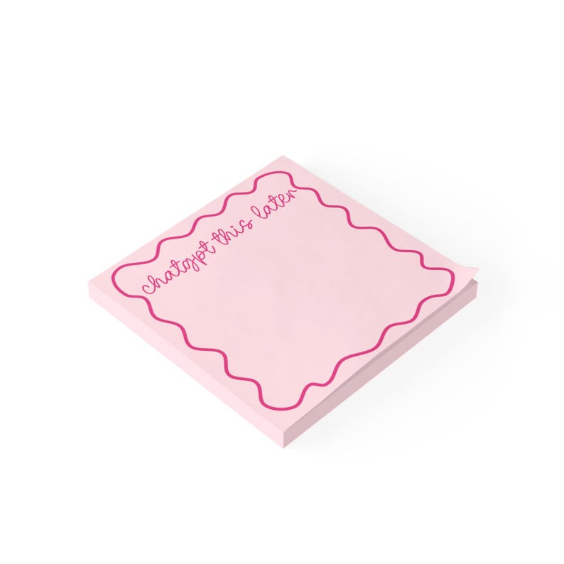 Chatgpt This Later Sticky Notes – Pink Cute Notepad, Funny Office Desk ...