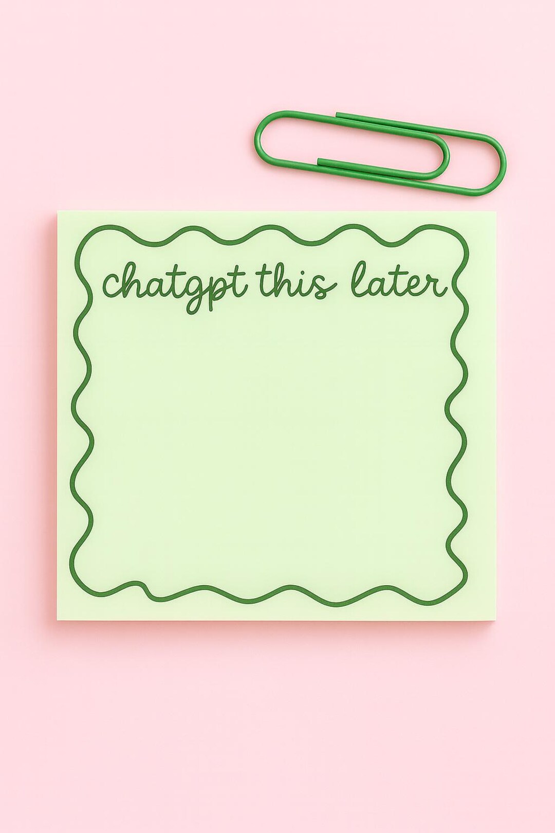 Green “chatgpt This Later” Sticky Notes – Aesthetic Mint Notepad, Cute ...