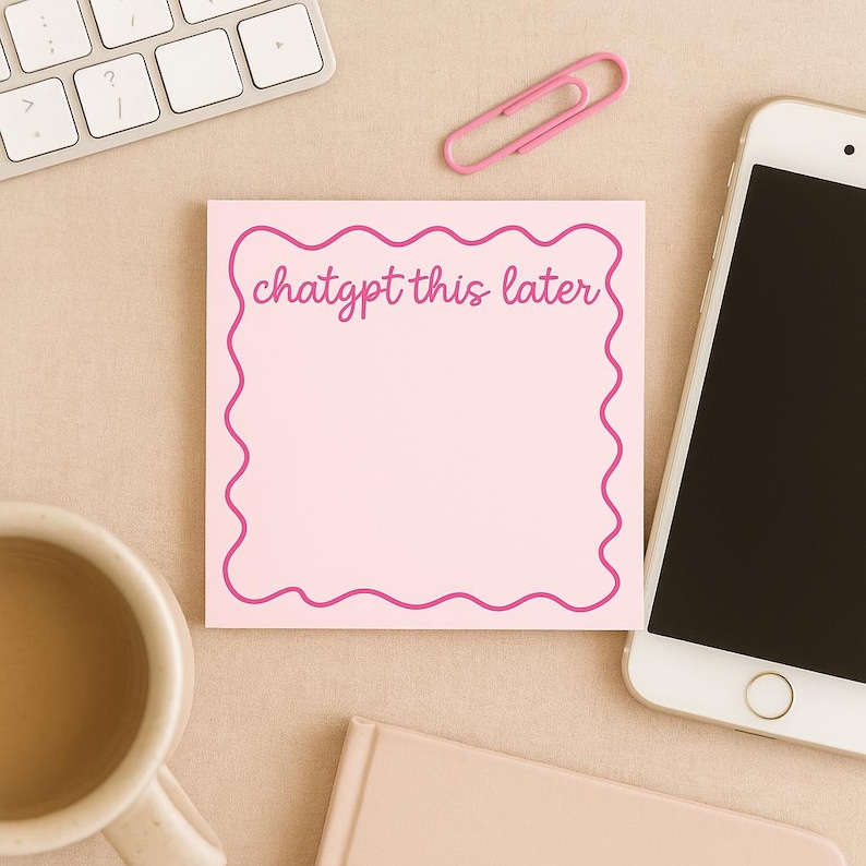 Chatgpt This Later Sticky Notes – Pink Cute Notepad, Funny Office Desk ...