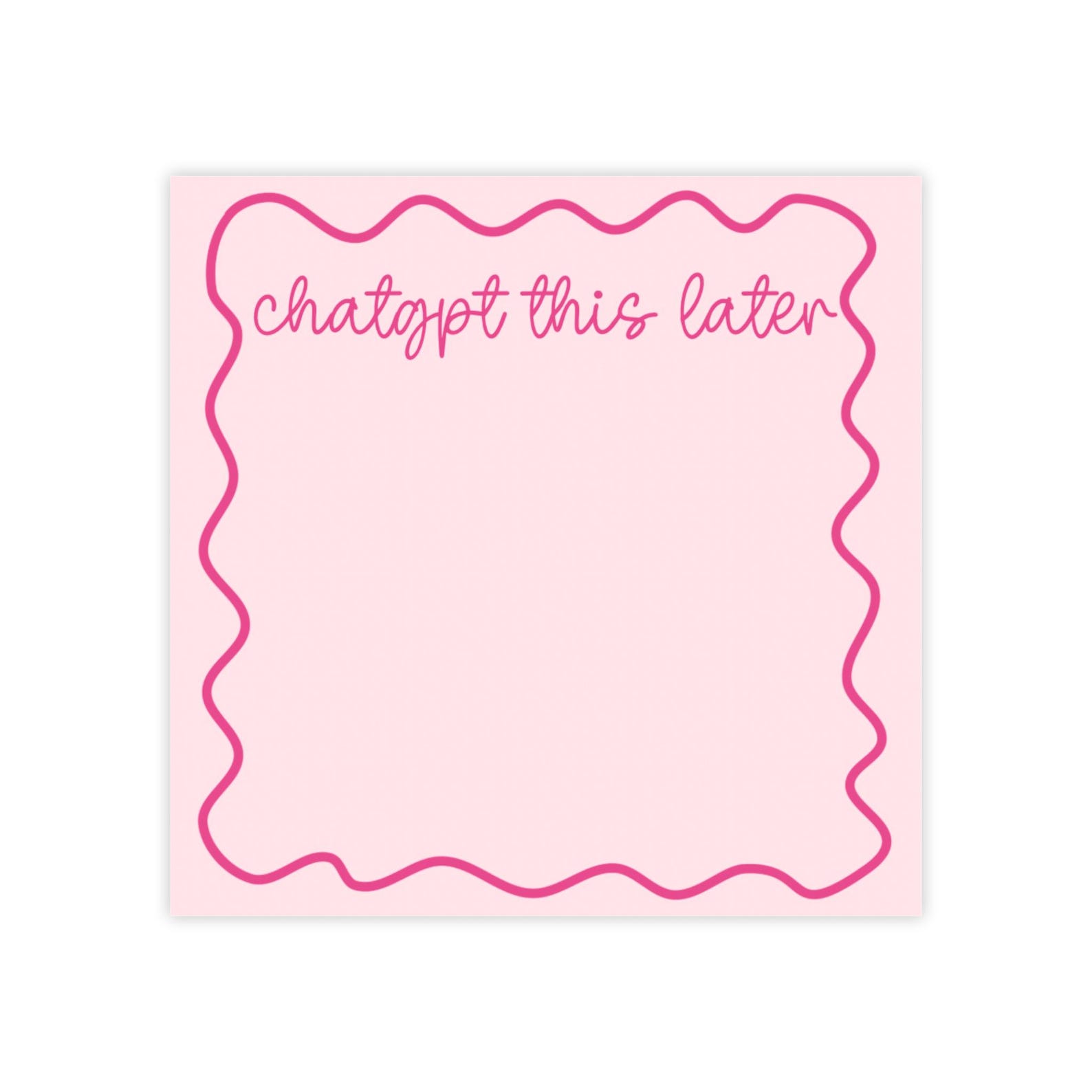 Chatgpt This Later Sticky Notes – Pink Cute Notepad, Funny Office Desk ...