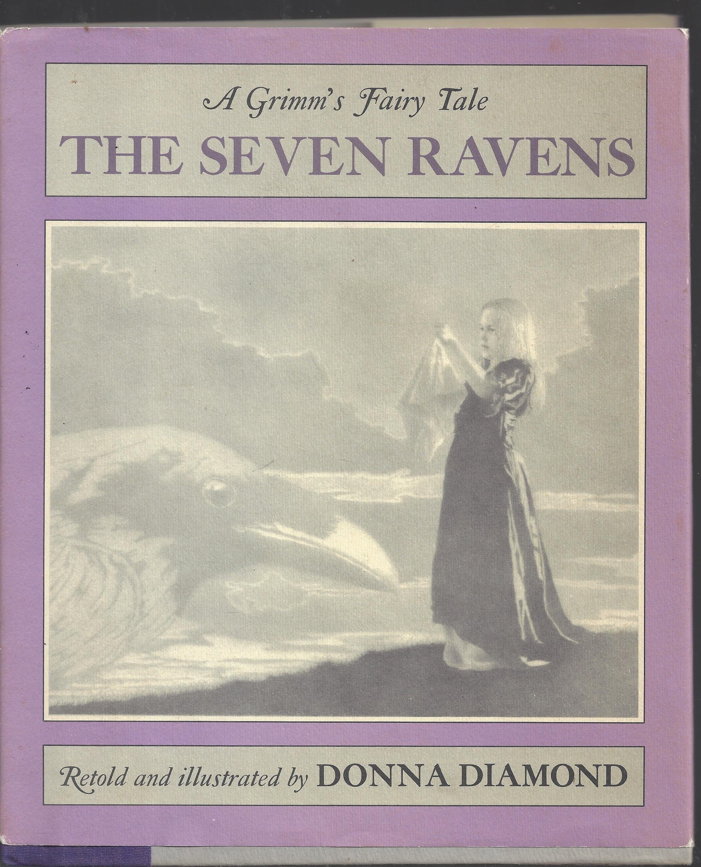 The Seven Ravens a Grimm's Fairy Tale Retold & Art by Donna Diamond ...