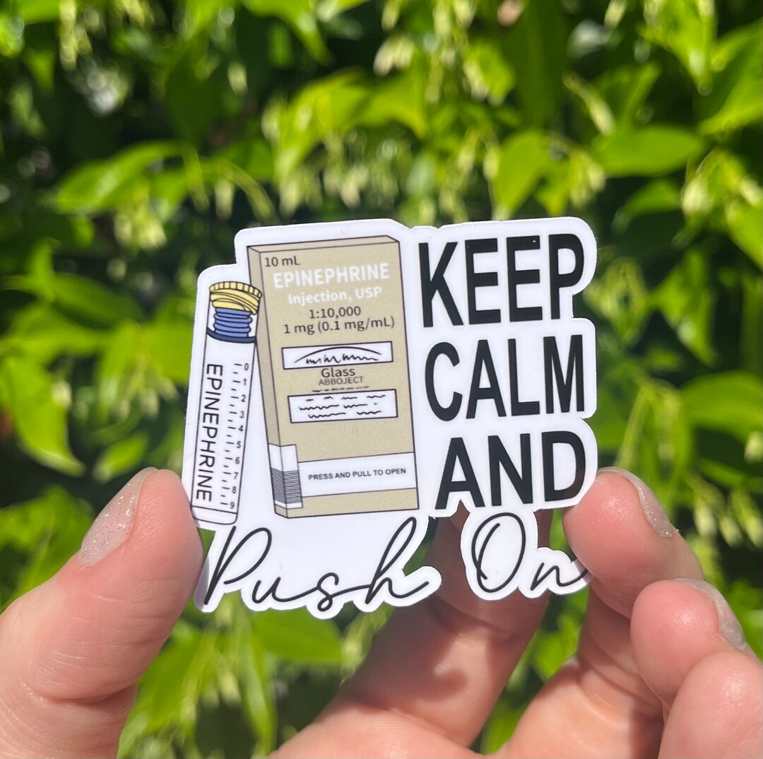 Keep Calm and Push on Epinephrine Sticker for Laptop, Nurse Sticker for ...