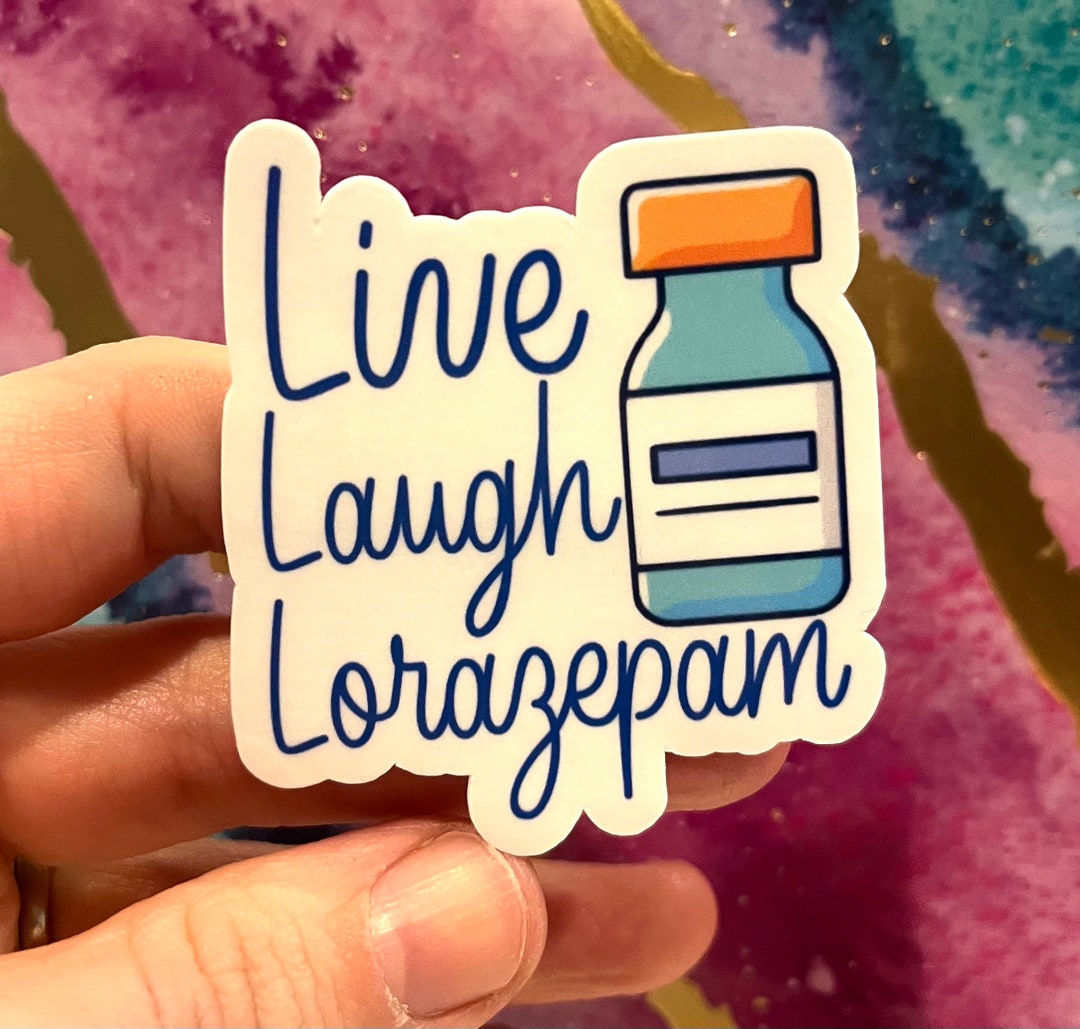 Live Laugh Lorazepam Vinyl Sticker for Laptop, Medical Humor Gift for ...