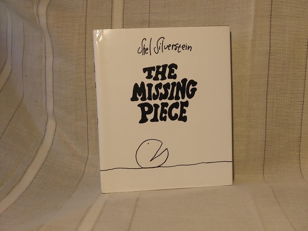 The Missing Piece, Story and Drawings by Shel Silverstein. Hardback ...