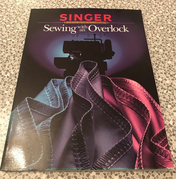 1989 Singer Sewing With an Overlock Book Sewing Reference | Etsy