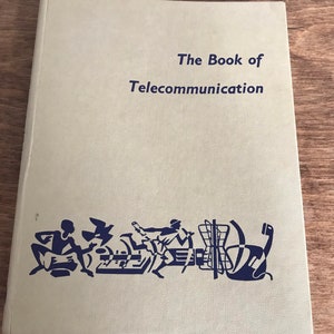 The Book of Telecommunication Telegraph, Telephone, Radio - in the Past ...