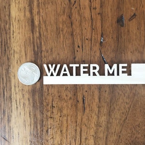 Plant Marker,water Me Plant Topper,keep Me Alive Plant Topper ...