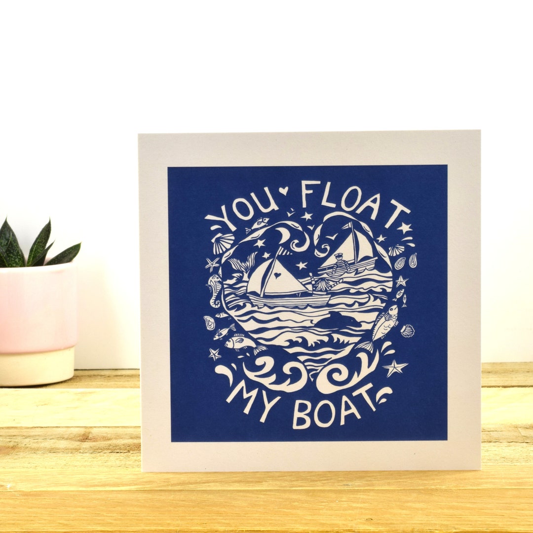 You Float My Boat Greetings Card, Cards for Sailing, Valentines Card, Wedding Card, Anniversary ...