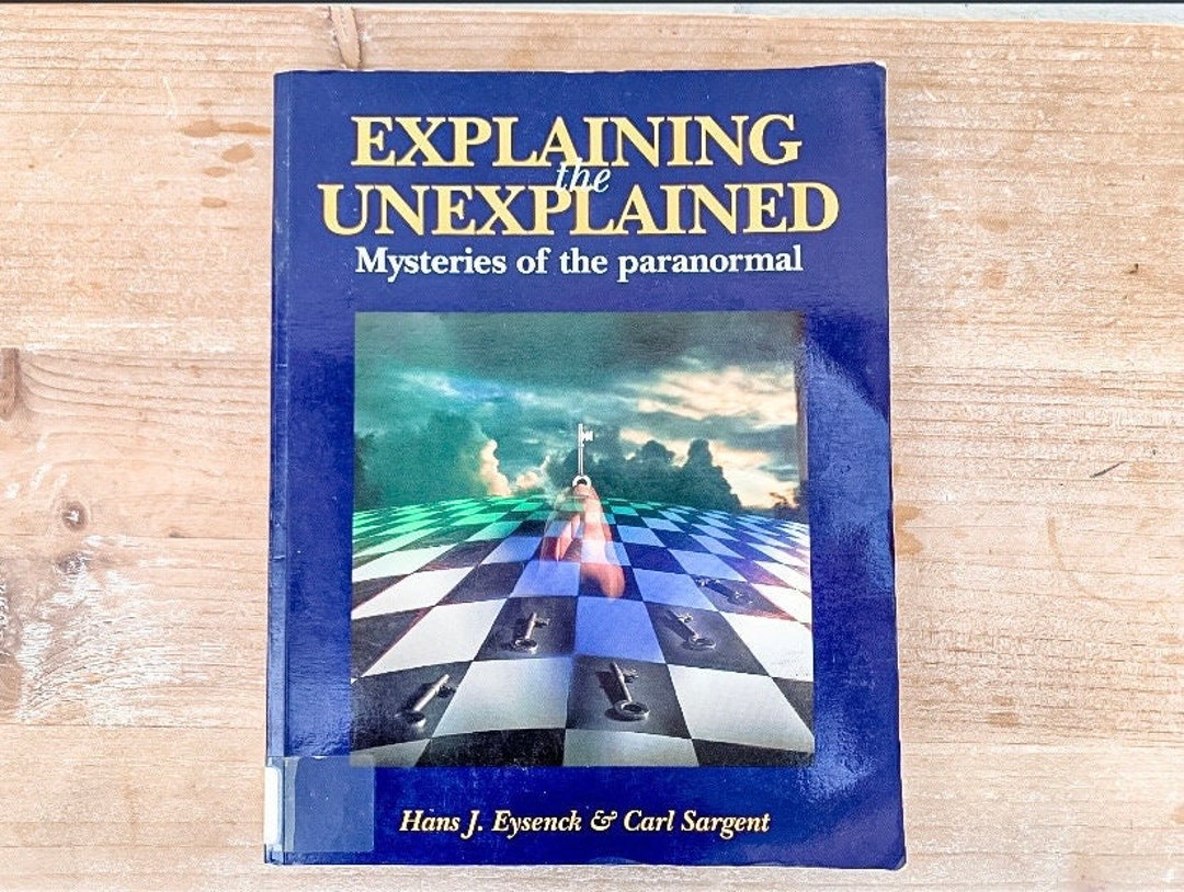 Explaining the Unexplained - Mysteries of the Paranormal by Hans J ...