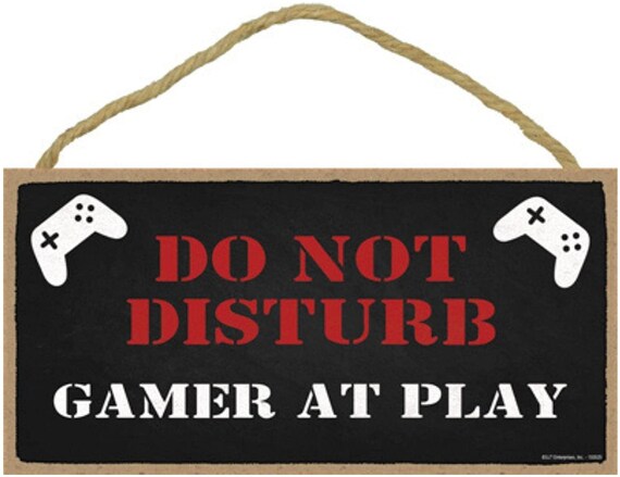 Do Not Disturb Gamer at Play Fun Gamer Sign Signs With - Etsy