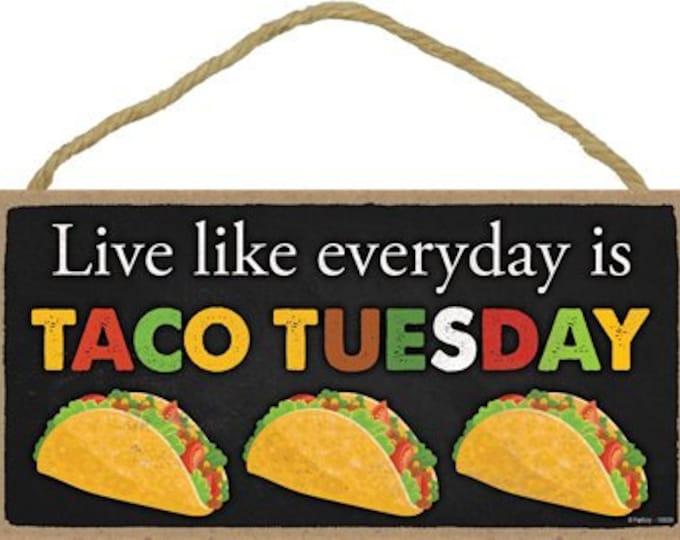 Live Everyday Like It's Taco Tuesday Framed Wood Sign, Kitchen Sign ...