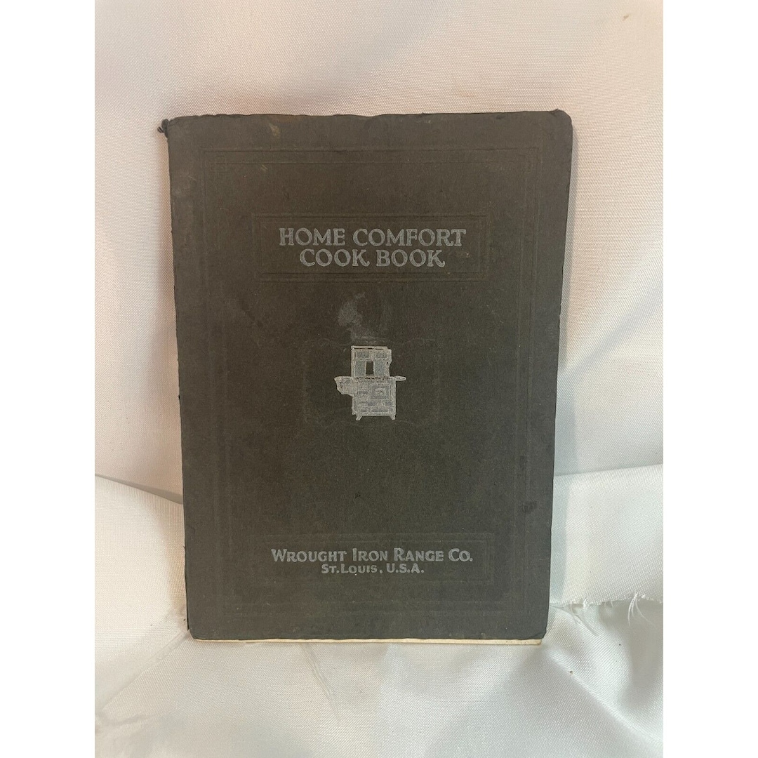 HOME COMFORT Cook Book Cookbook Wrought Iron Range Company St. Louis MO ...