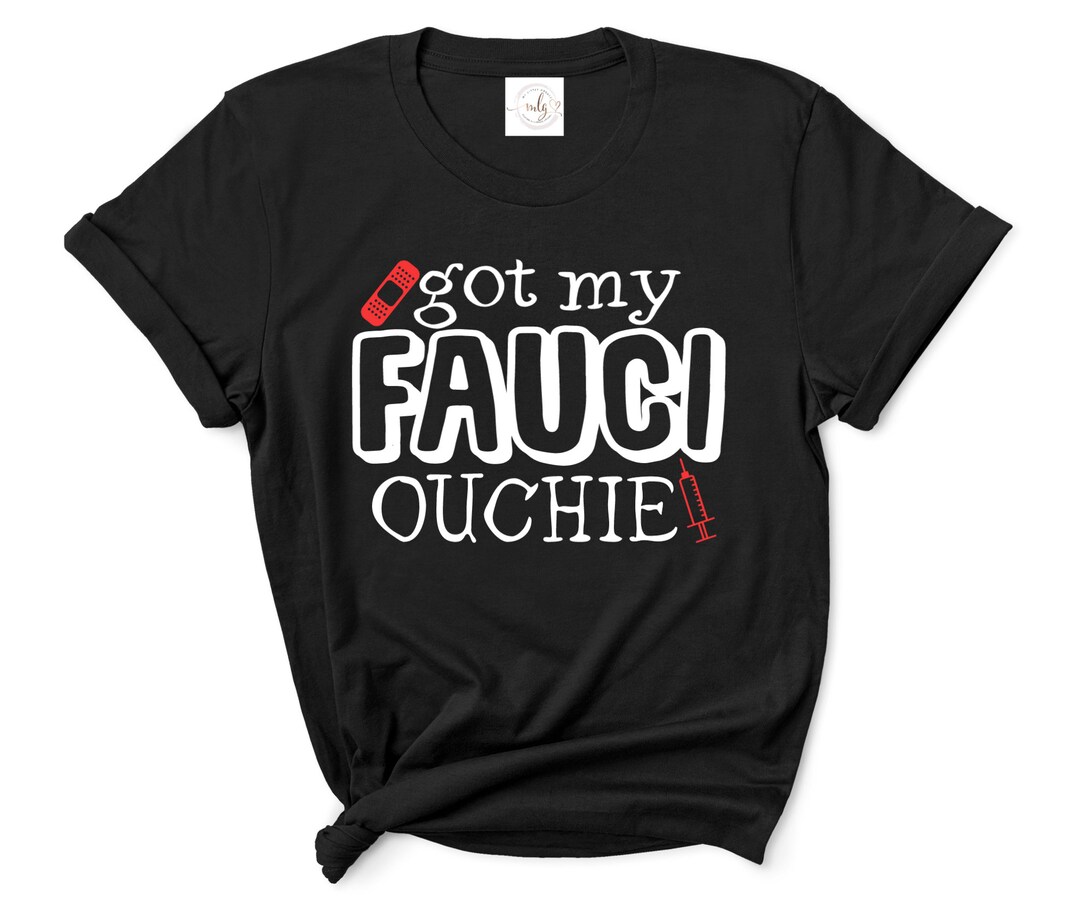 Adult Fauci Ouchie Shirt/dr Fauci Shirt - Etsy