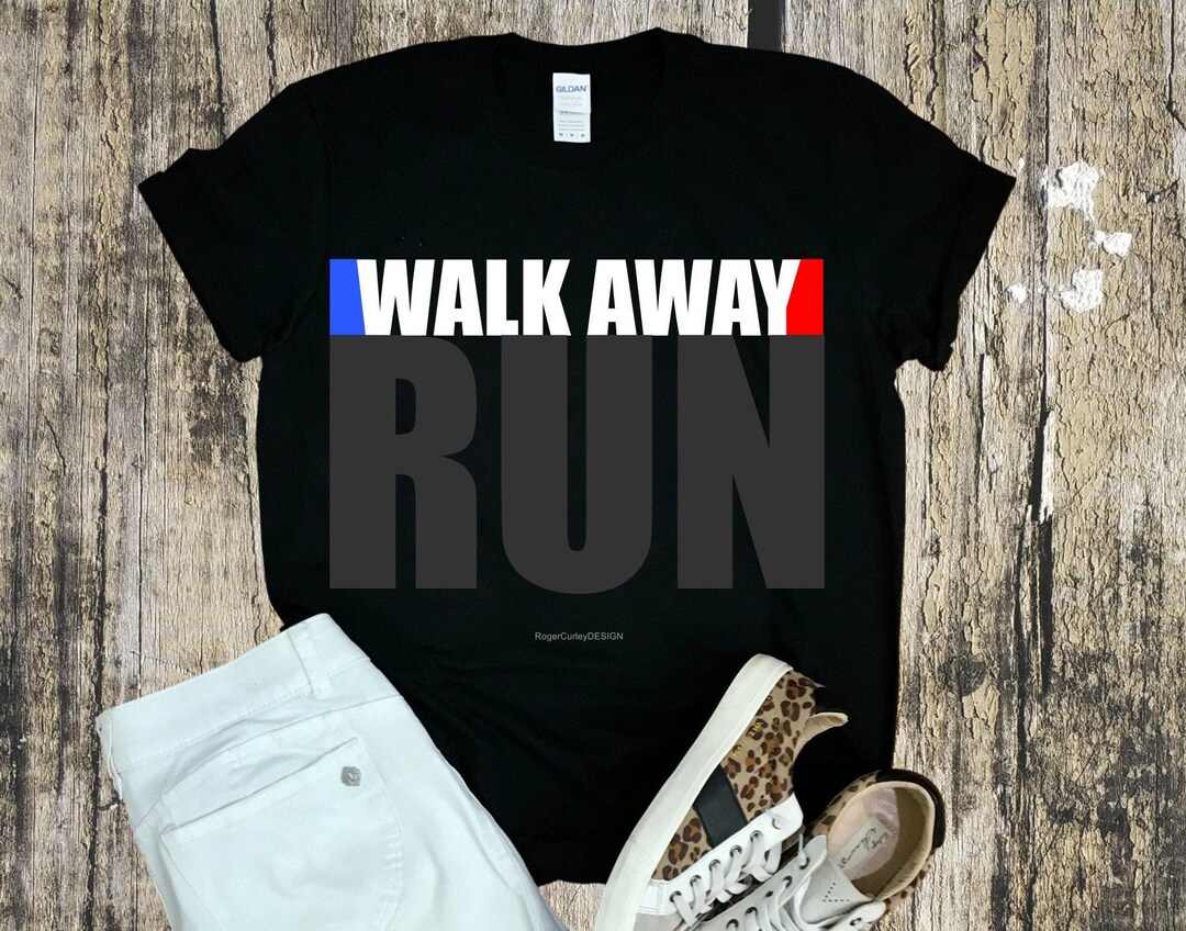 Walk Away RUN Unisex T-shirt Walk Away Movement T Shirt - Etsy