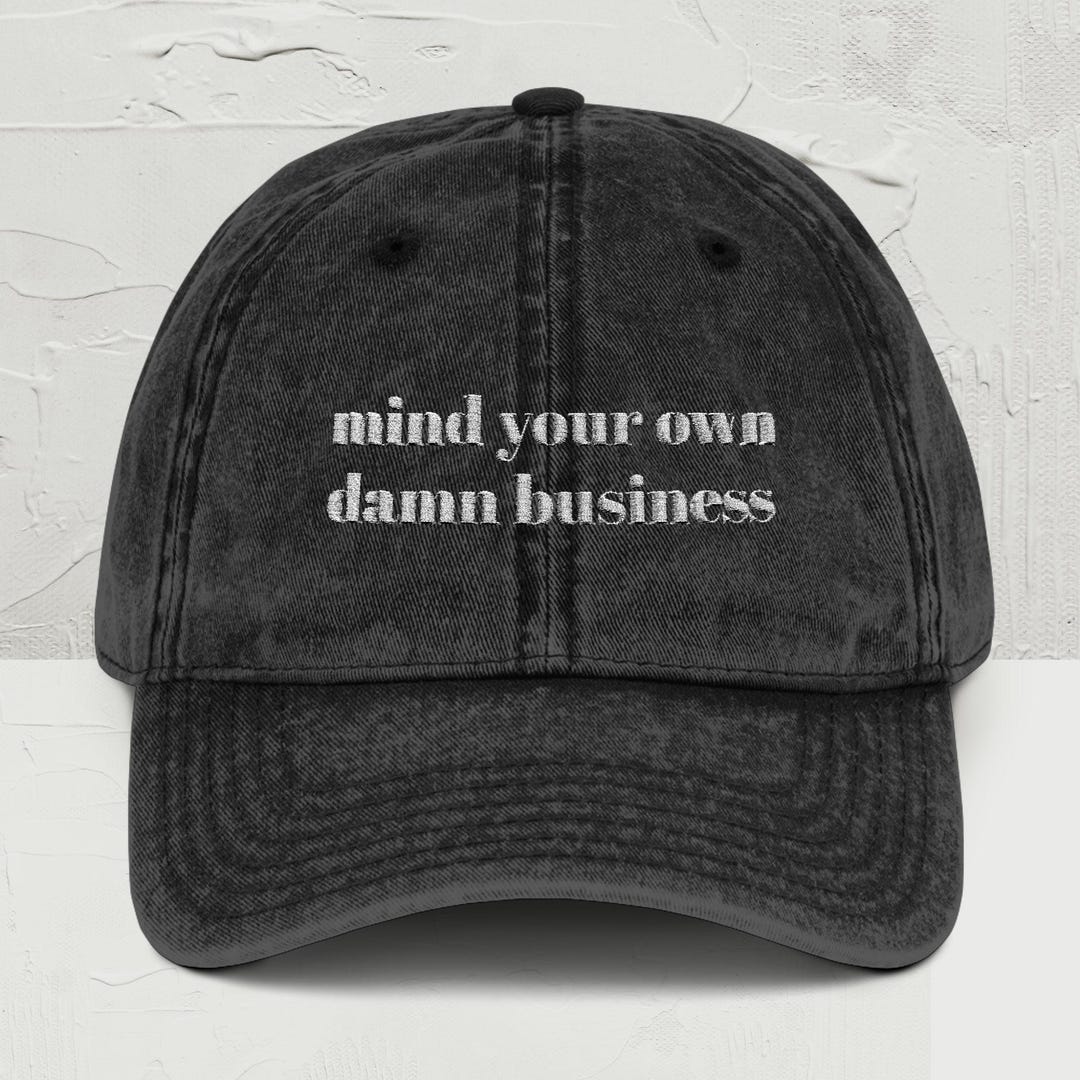 Mind Your Own Damn Business Hat, Introvert Hat, Embroidered Words Hat ...