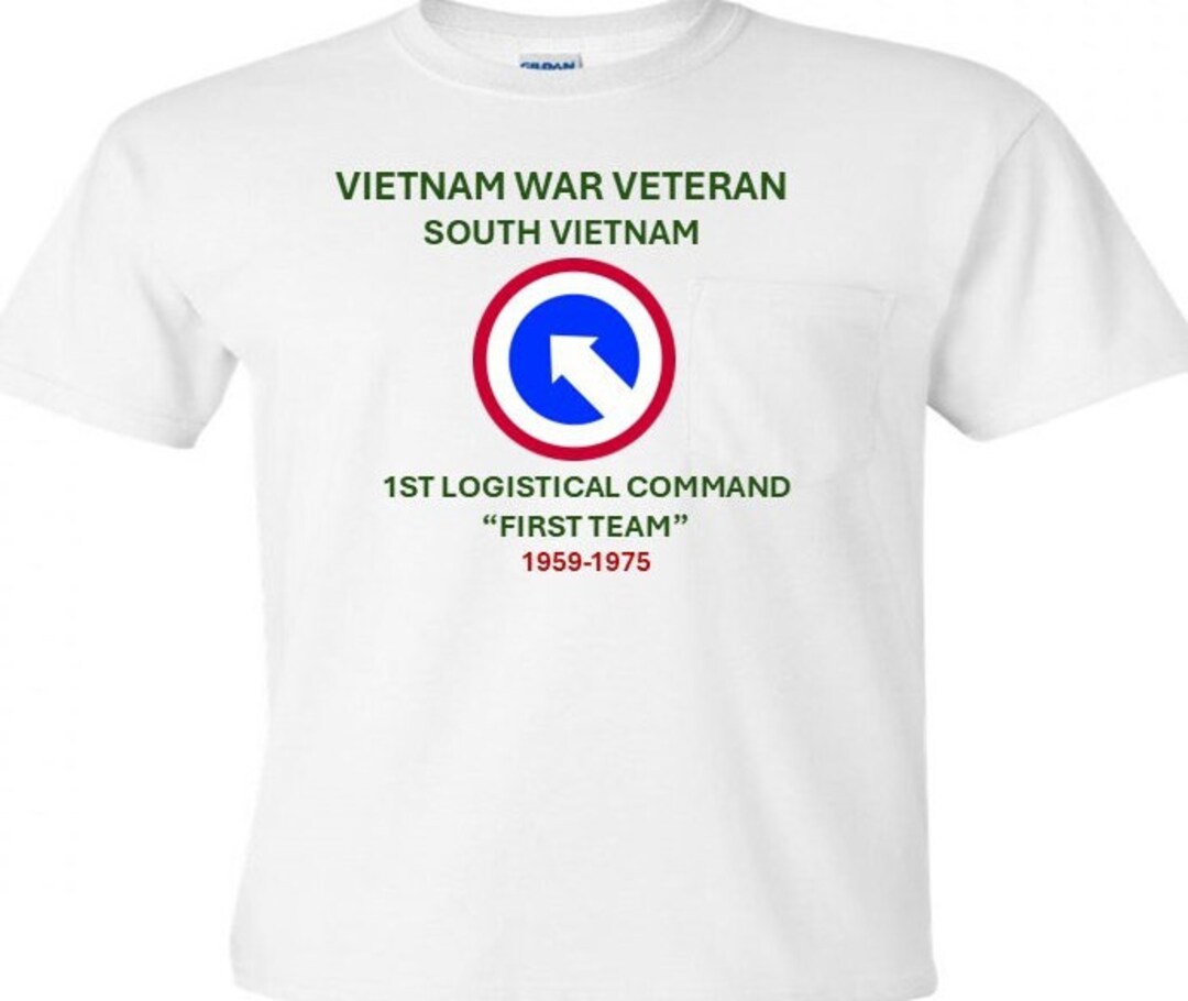 1st Logistics Command*first Team* Vietnam War Veteran 1959-1975 ...