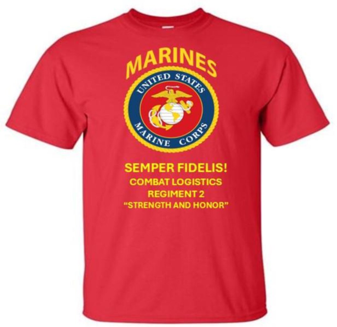Combat Logistics Regiment 2* Strength and Honor * Semper Fidelis ...