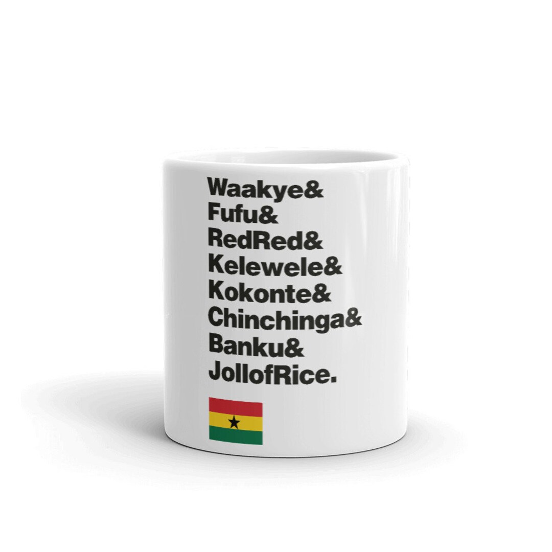 Ghanaian Cuisine Mug - Ghanaian Pride, Food, Foodie - Etsy