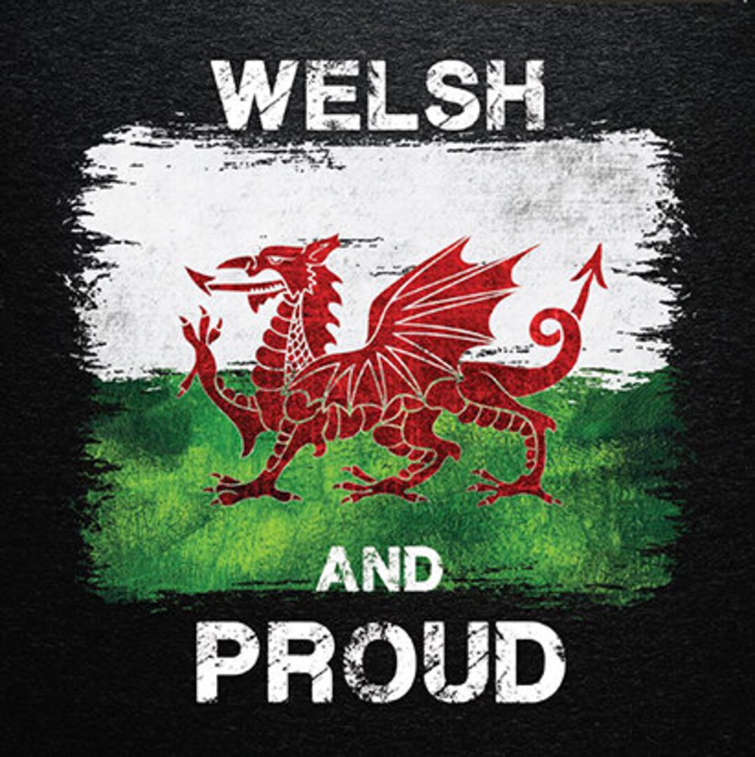 Welsh and Proud - Etsy
