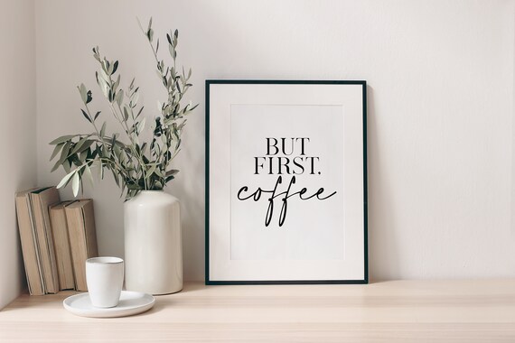 But First Coffee Print Kitchen Prints Kitchen Wall Art - Etsy UK