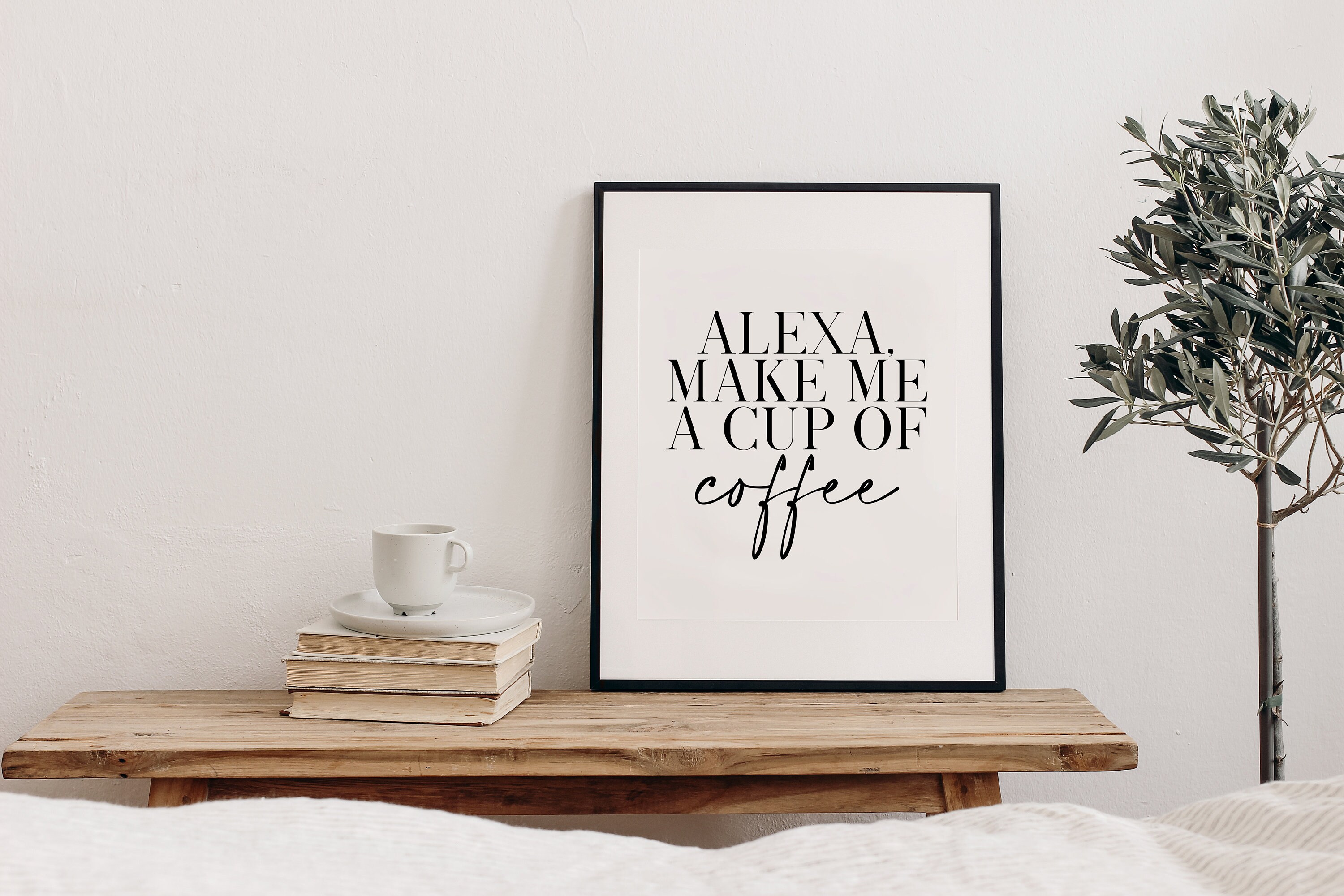 Alexa Make Me A Cup Of Coffee Print Kitchen Prints Kitchen | Etsy