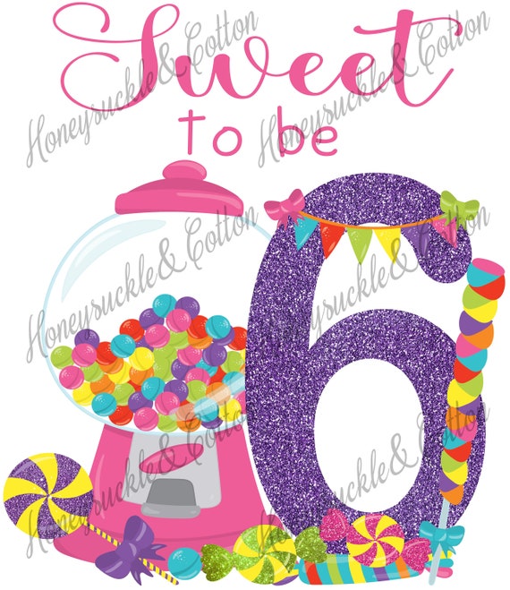 Sweet to Be 6 Glitter 6th Birthday Png Candy - Etsy