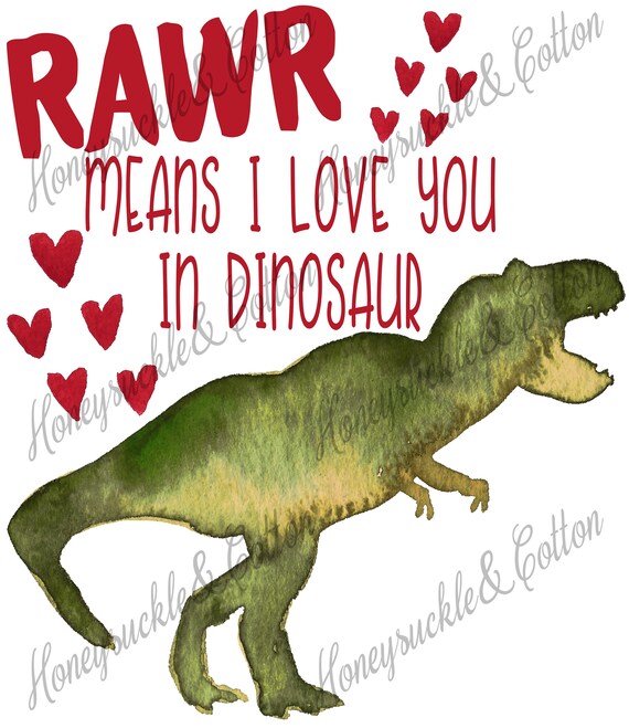 Rawr Means I Love You Dinosaur Png Valentine's Day | Etsy
