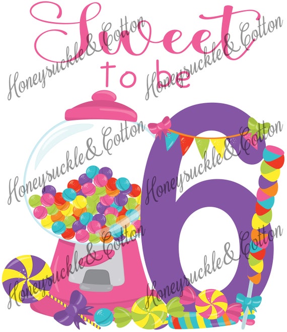 Sweet to Be 6 Candy Birthday Png Six Years Old | Etsy
