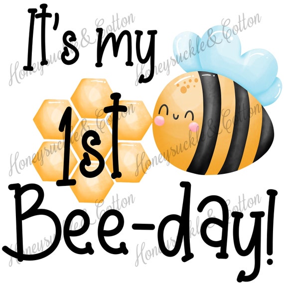 1st Bee-day First Birthday PNG Bee Theme Birthday SVG | Etsy