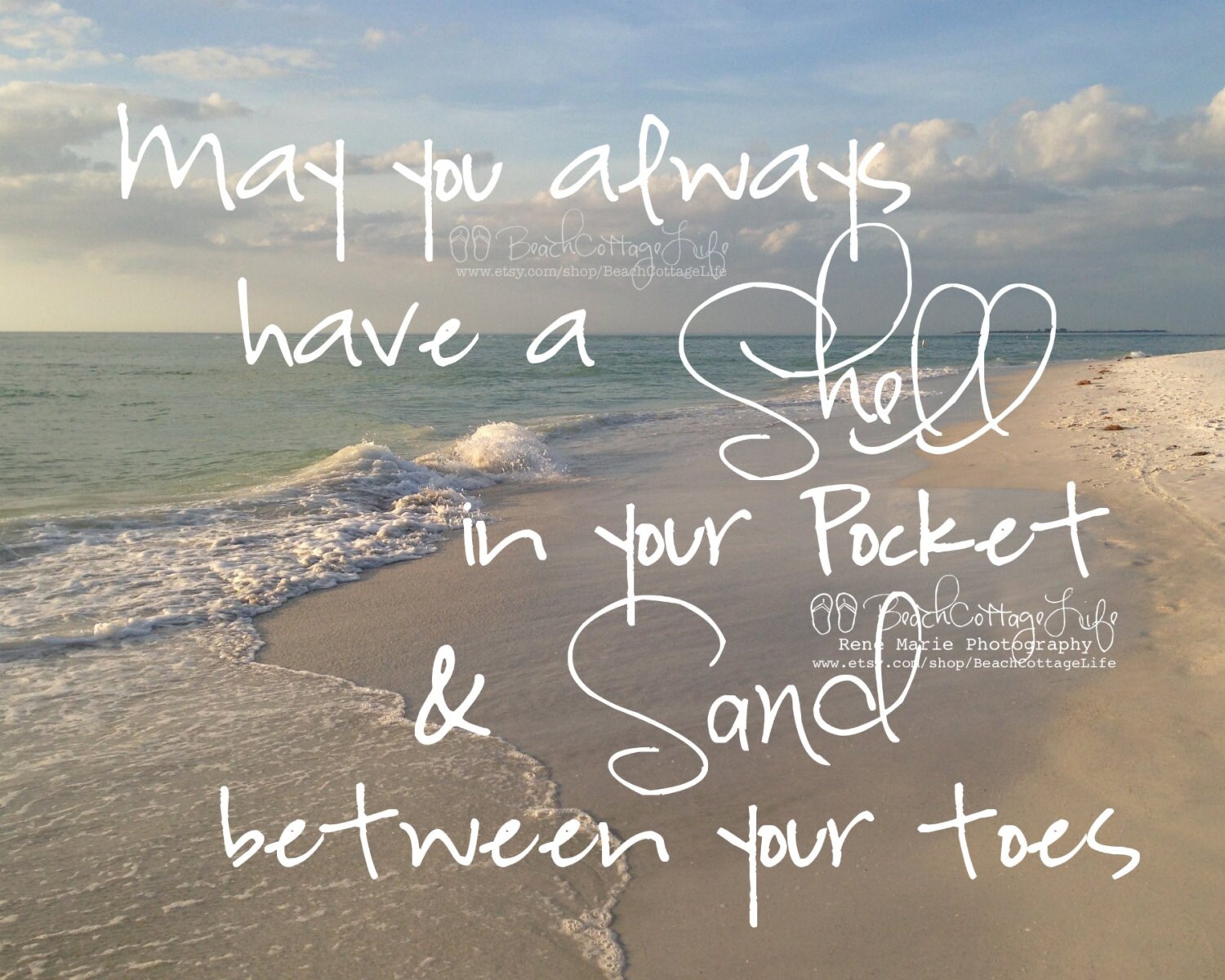 May you always have a SHELL in your Pocket & Sand between Your Toes ...