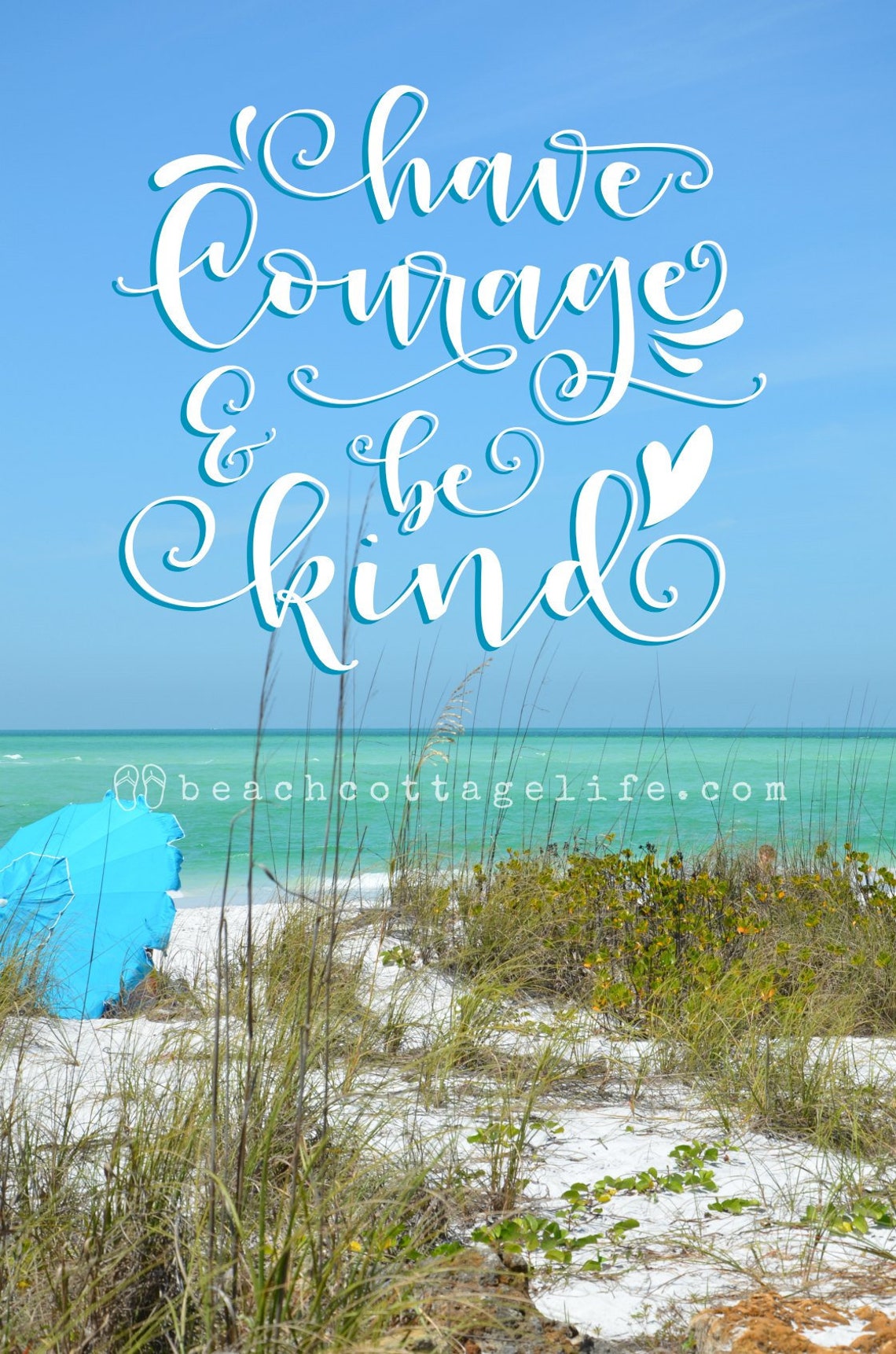 BEACH Photography Have COURAGE & Be KIND Coastal Beach Umbrella Blue ...