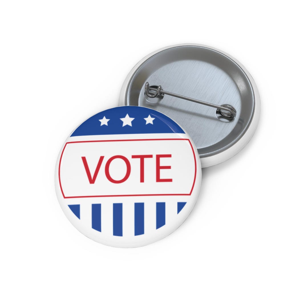Custom Vote Pin Buttons - Fun Campaign Accessories, Election Day Decor ...