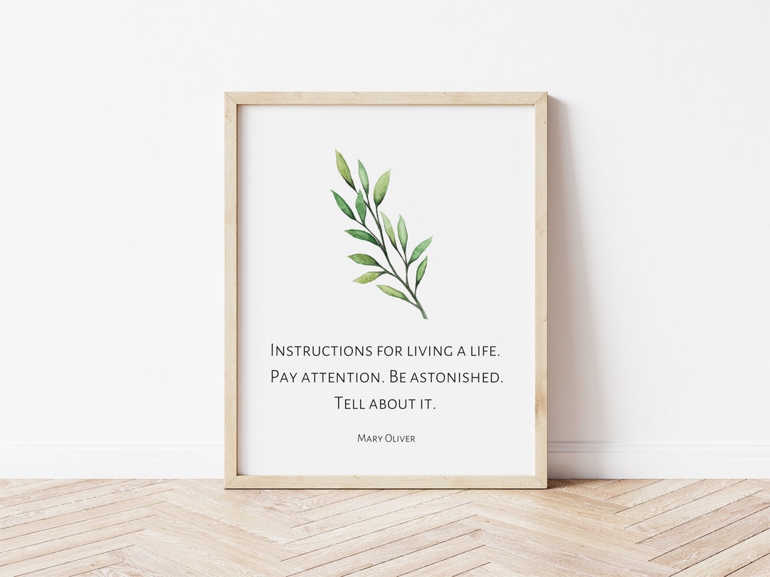 Instructions for Living a Life Quote Printable / Mary Oliver Poem ...