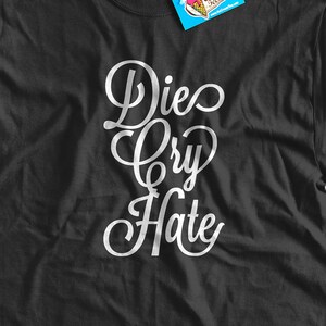 Live Laugh Love Opposite Shirt Die Cry Hate - Etsy