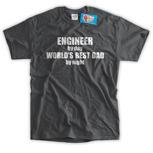 Engineer by Day Worlds Best Dad T-shirt Mens CUSTOM JOB Engineering T ...