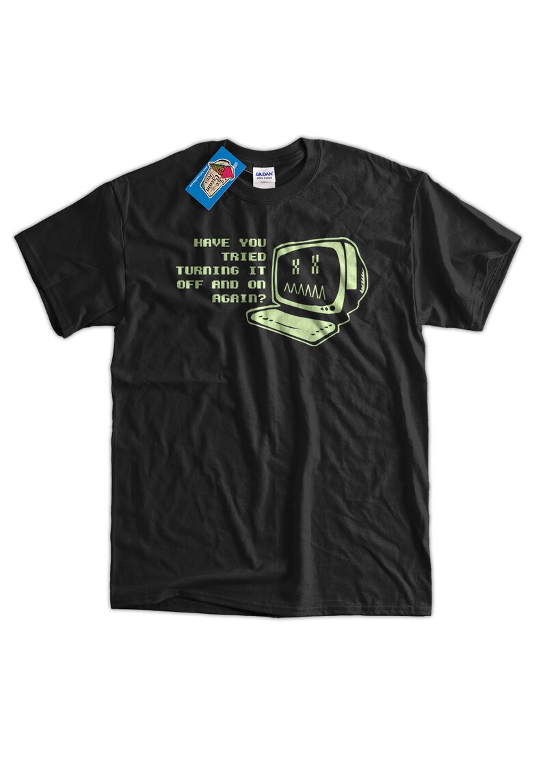 It Computer Programmer Geek T Shirt Have You Tried Turning It Etsy