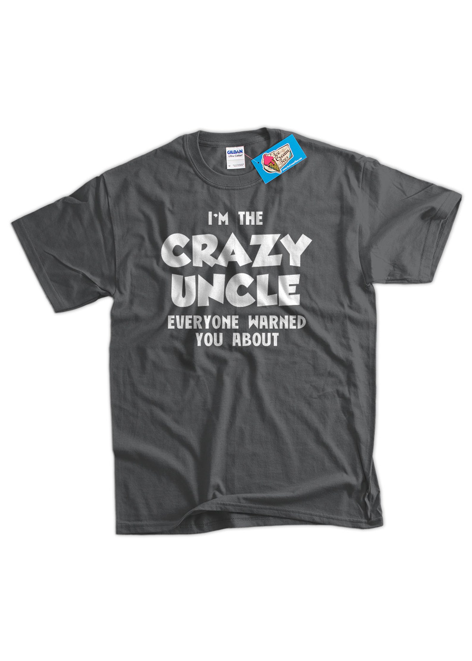 Crazy Uncle T-shirt I'm the Crazy Uncle Everyone Warned - Etsy