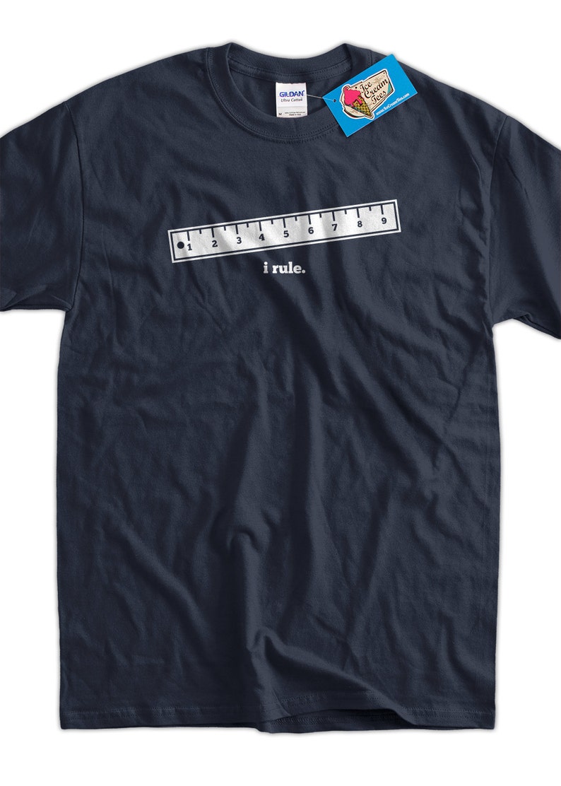 Funny Geek Math Rule Ruler T-shirt - I Rule Tee Shirt T Shirt Geek ...
