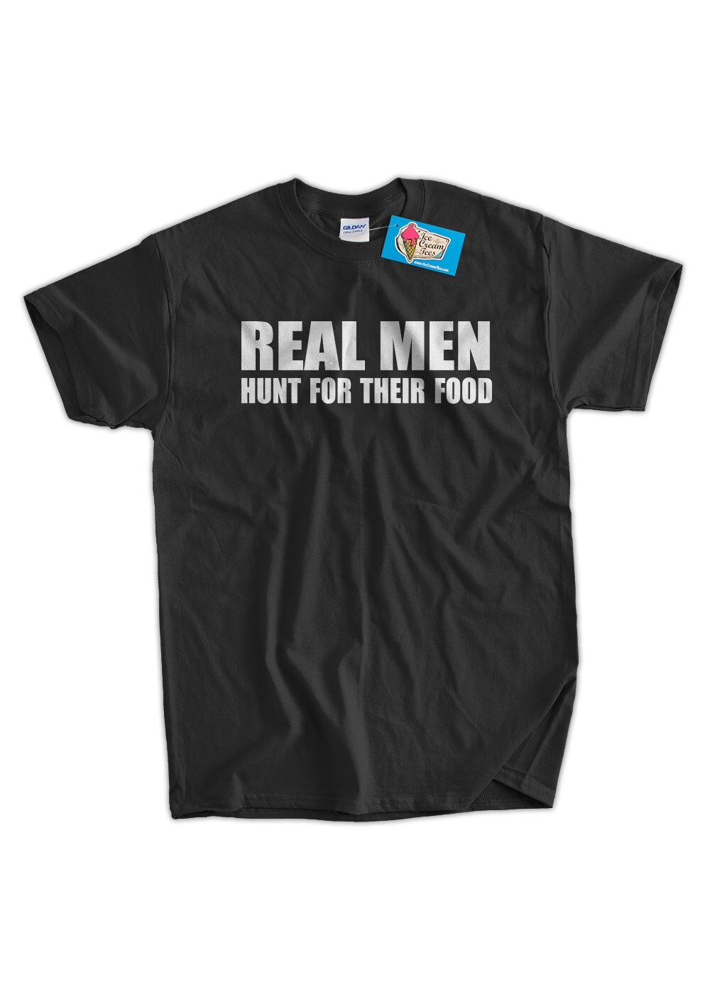 Funny Hunting T-shirt Real Men Hunt for Their Food Hunter Guns Gifts ...