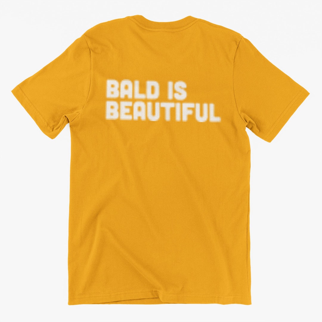 Funny Bald T-shirt Bald is Beautiful Gifts for Friends Family Men Woman ...