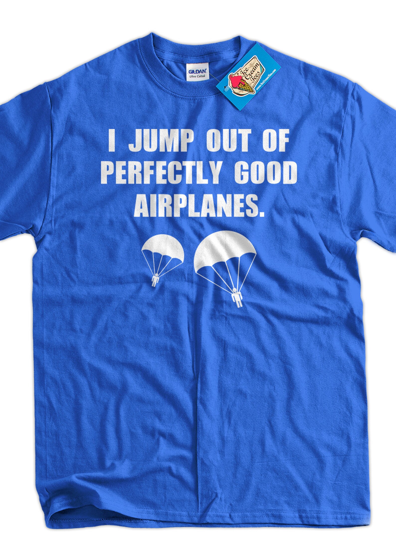 Funny Skydiving T-shirt I Jump Out of Good Airplanes Tee | Etsy