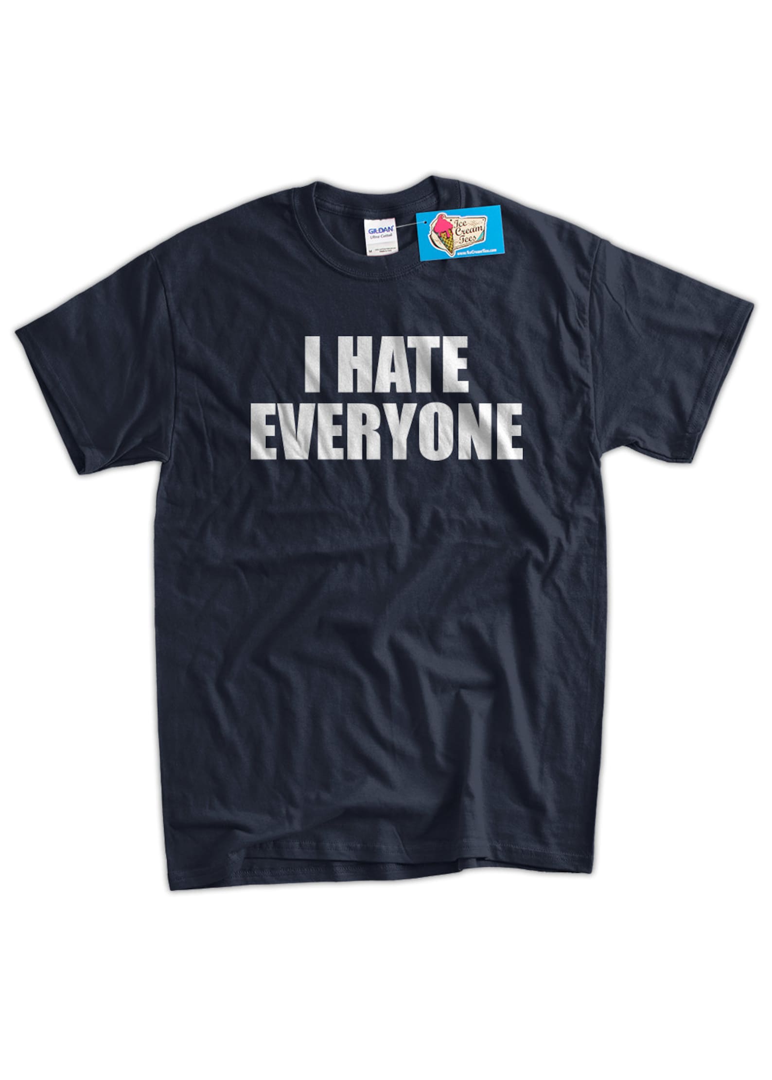 I Hate Everyone T-shirt Anti Social Grumpy Tshirt Tee Shirt | Etsy