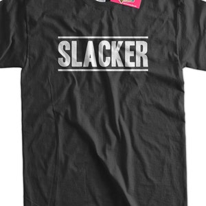Slacker Tshirt Funny Geek Nerd T-shirt Tee Shirt Mens Womens Ladies ...