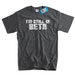 Funny Shirt - Im Still in Beta T-shirt Computer Science Code Software ...