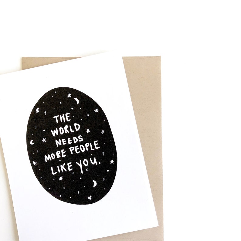 The World Needs More People Like You Card Inspirational Card Etsy
