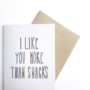 Valentines Day Card. Greeting Card. I Like You More Than Snacks. Love ...