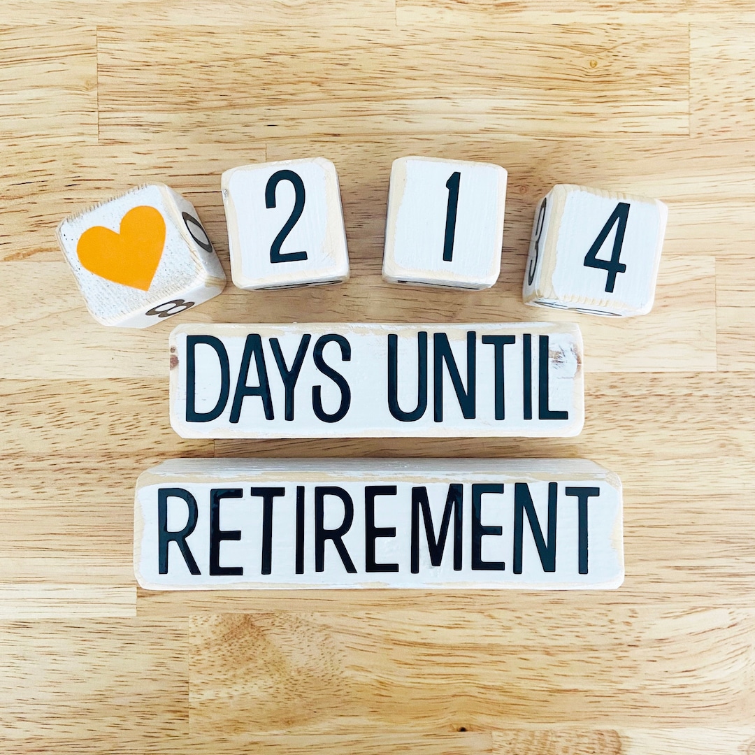Retirement Countdown Blocks | Days Until Retirement | Retired ...