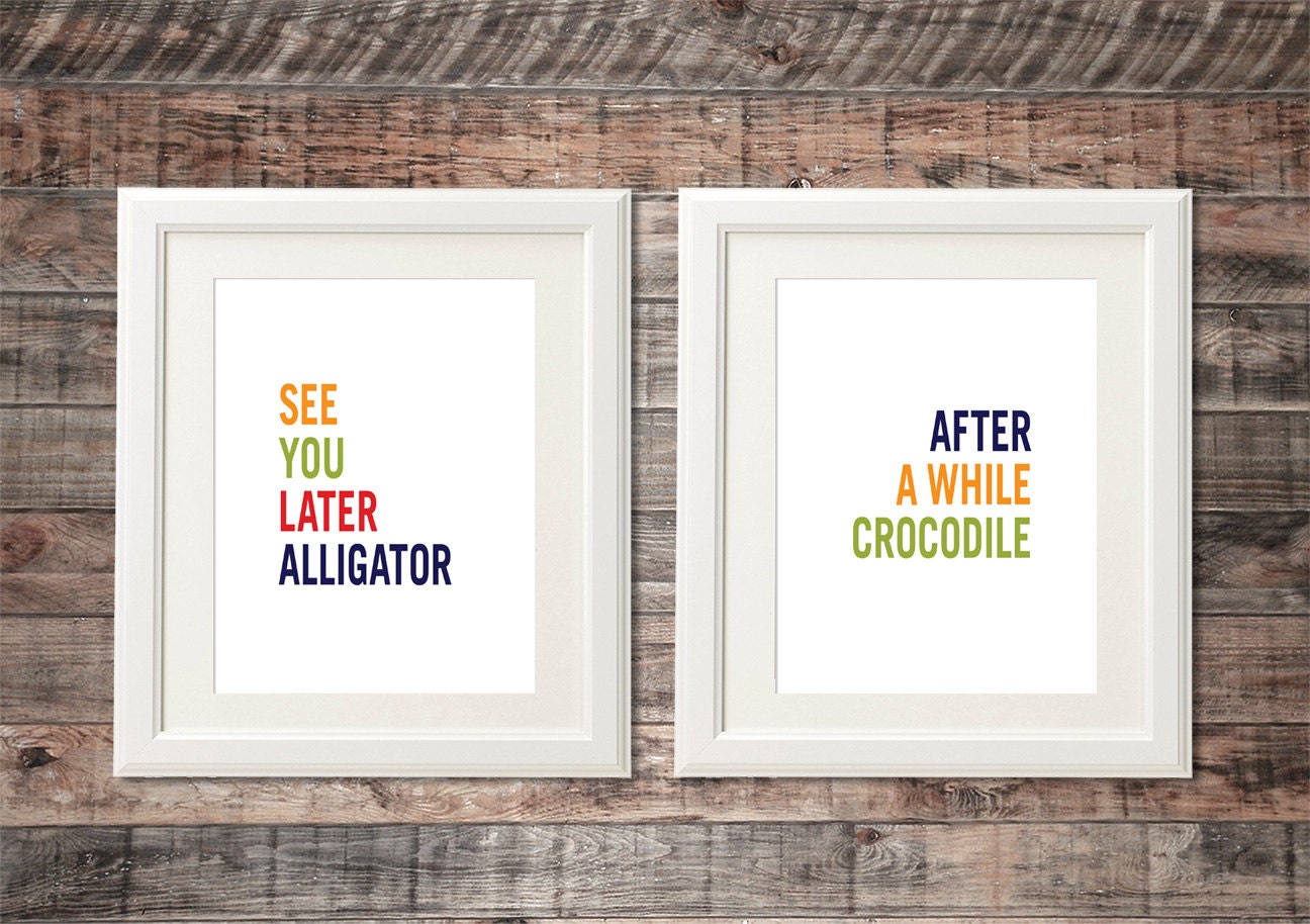 See You Later Alligator, After A While Crocodile Theme Wall Art Madras ...