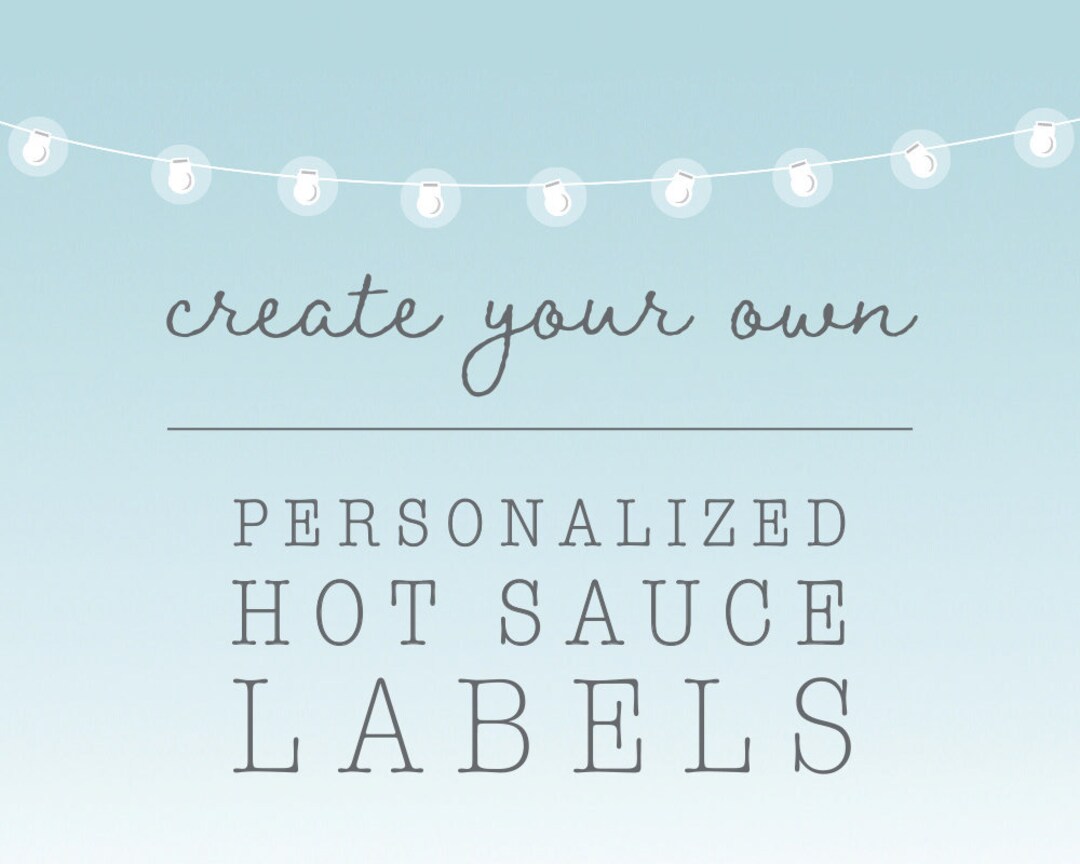 CREATE YOUR OWN | Fully Custom Order | Personalized Hot Sauce Labels ...