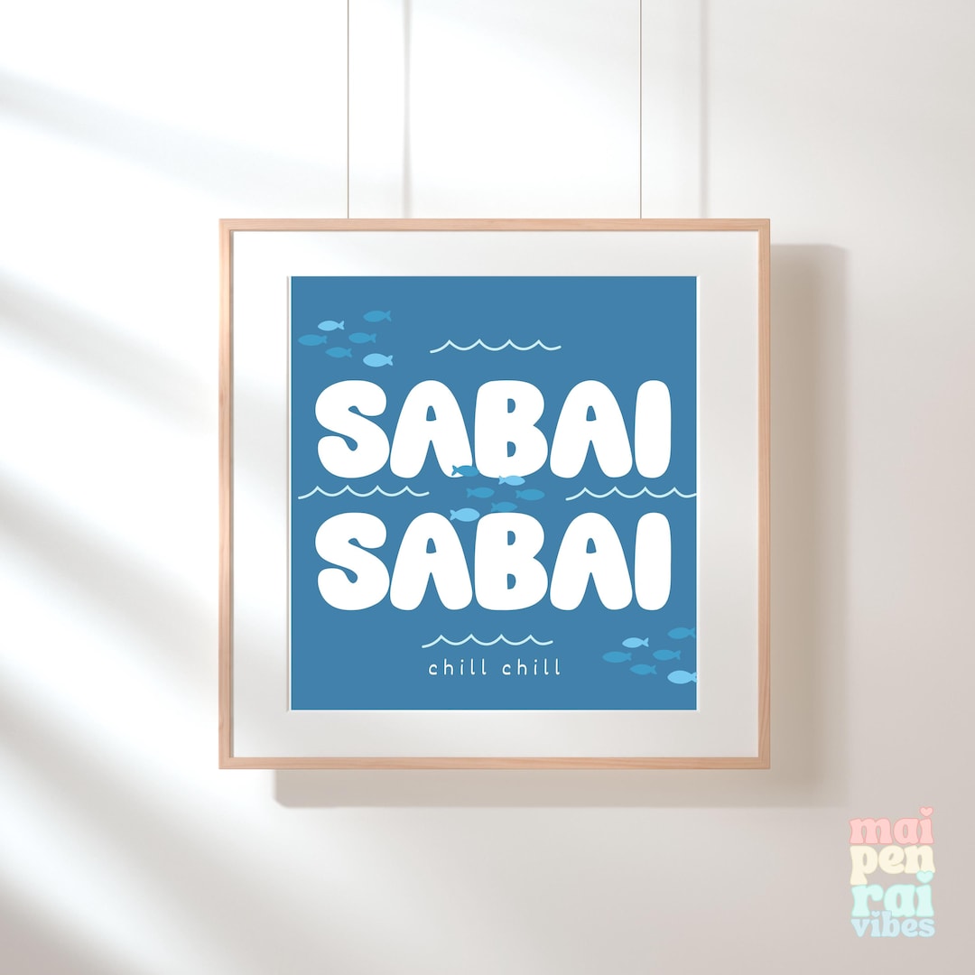 Sabai Sabai Wall Art Print | Thai “chill Chill” Quote | Ocean Blue ...